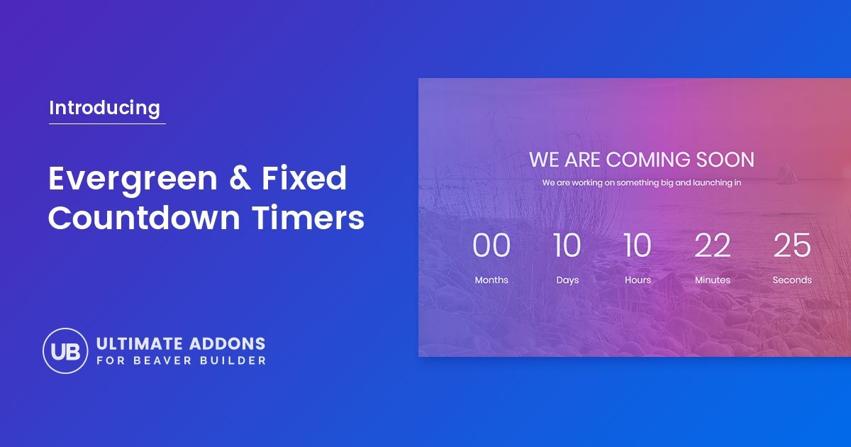 Evergreen and Fixed Countdown Timers in the Ultimate Addons for Beaver Builder – Ultimate Addons ...